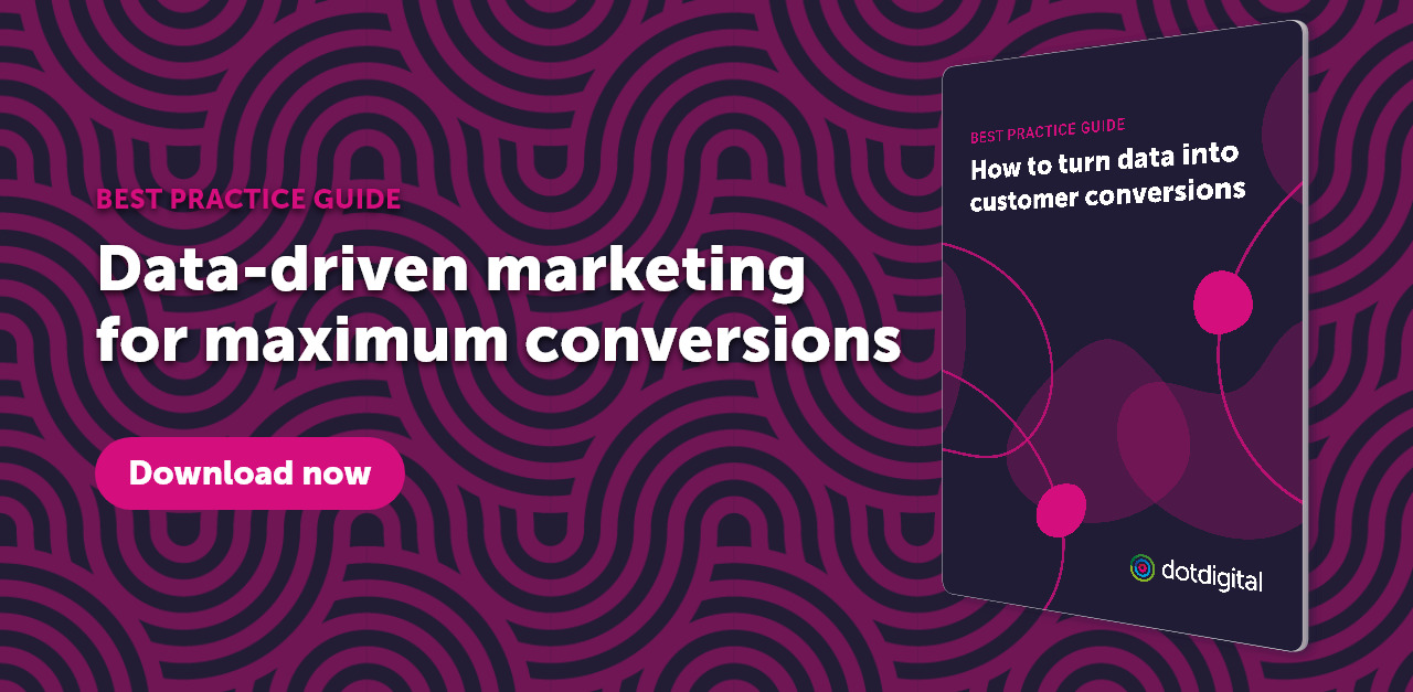 How to turn data into customer conversions | Dotdigital